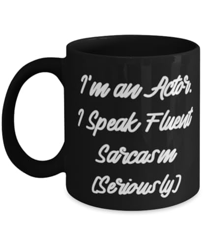 Surprise Actor Gifts, I'm an Actor. I Speak Fluent Sarcasm (Seriously ...