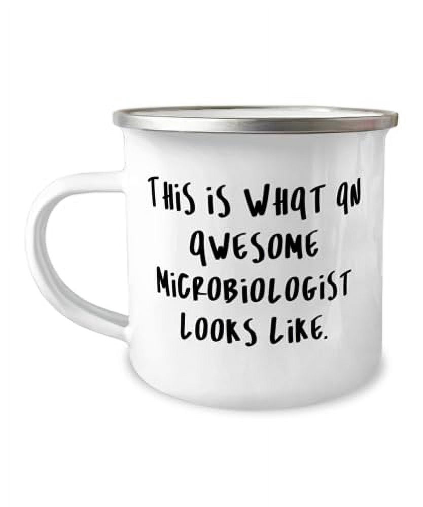 Surprise Microbiologist 12oz Camper Mug, This is What an Awesome ...