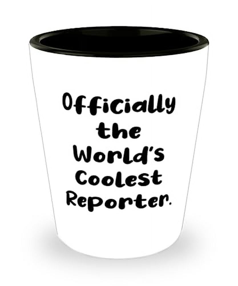 Surprise Reporter Gifts, Officially the World's Coolest, Motivational ...