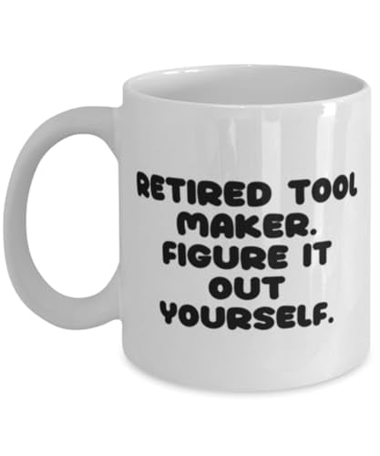 Surprise Tool maker 15oz Mug, Retired Tool Maker. Figure It Out ...