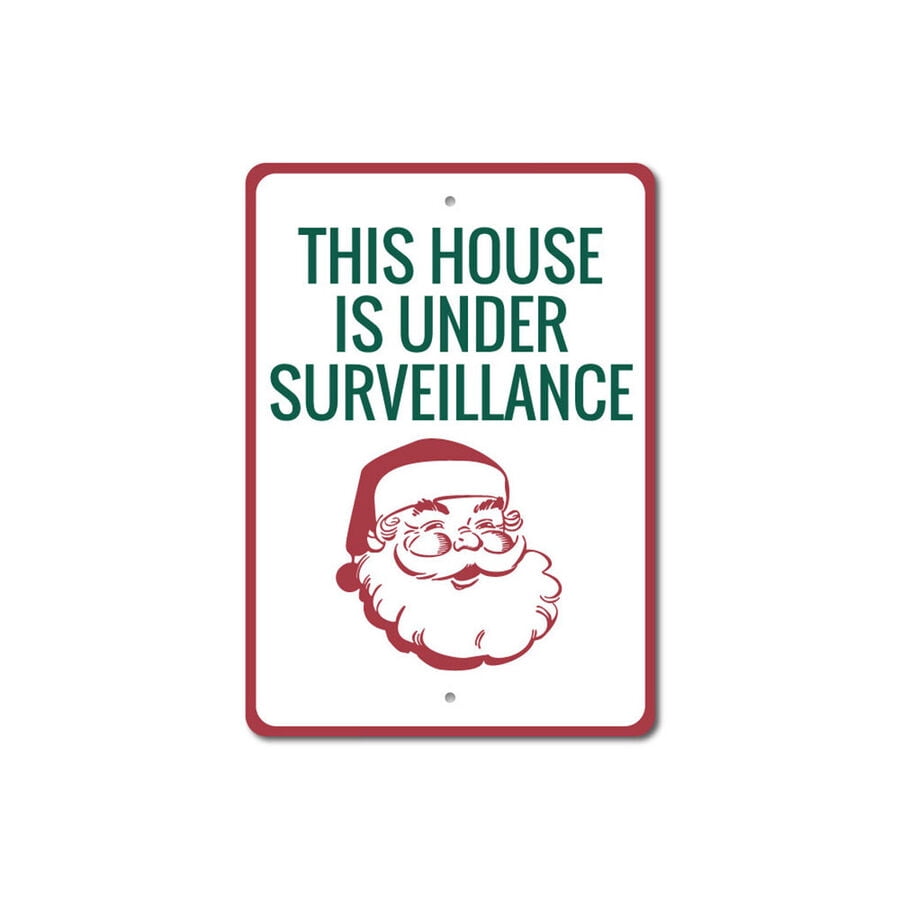 Surveillance Sign Santa Watching Sign Santa Metal Wall Decor Size: 16 x ...