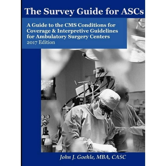 The Survey Guide for ASCs - A Guide to the CMS Conditions for Coverage ...