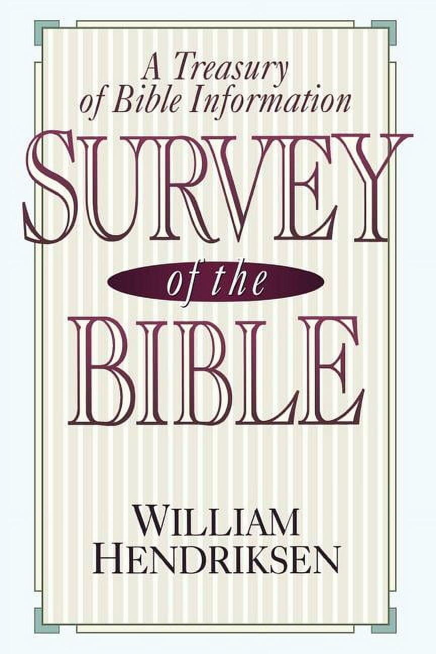 Survey of the Bible: A Treasury of Bible Information, (Paperback ...