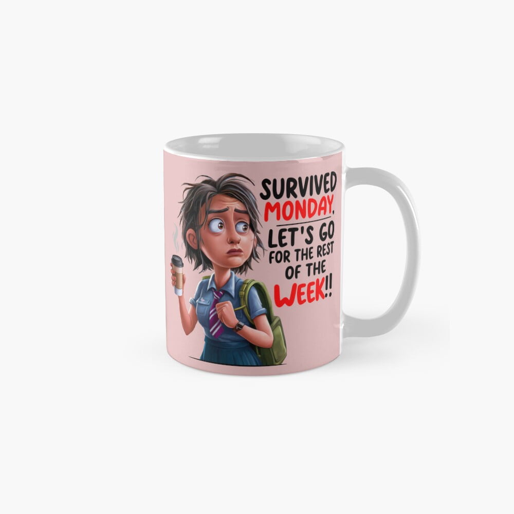 Survive Monday, Lets Go fot the Rest of the Week! Classic Mug - Walmart.com