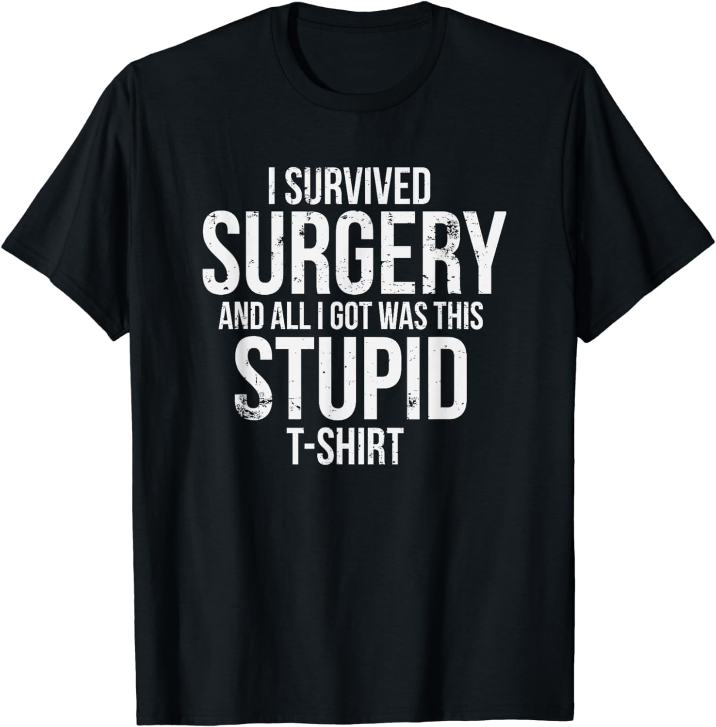 Survived Open Heart Surgery Stupid After Gag Gift Joke Tee T-Shirt ...