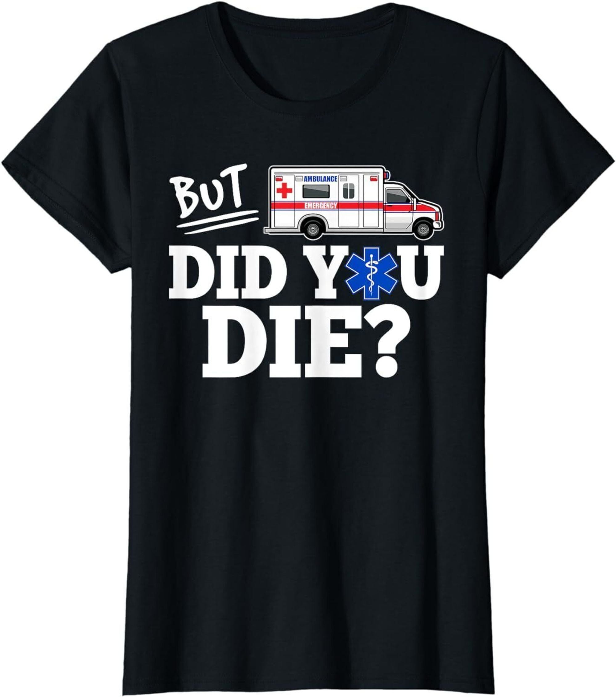 Survived to Tell the Tale: Hilarious EMT Paramedic Tee for Those Who've ...