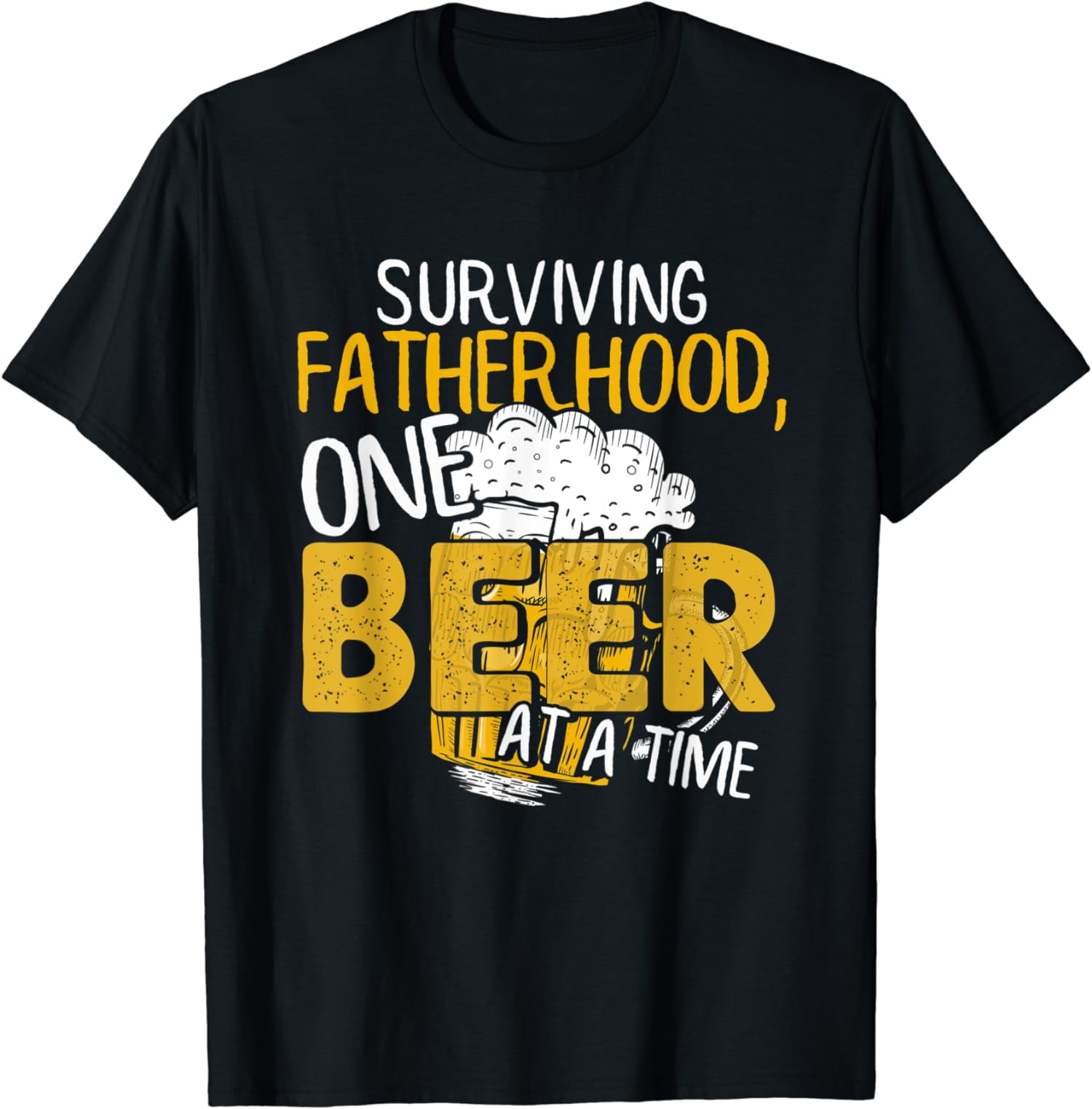 Surviving Fatherhood One Beer At A Time | Papa Dad Daddy T-Shirt ...