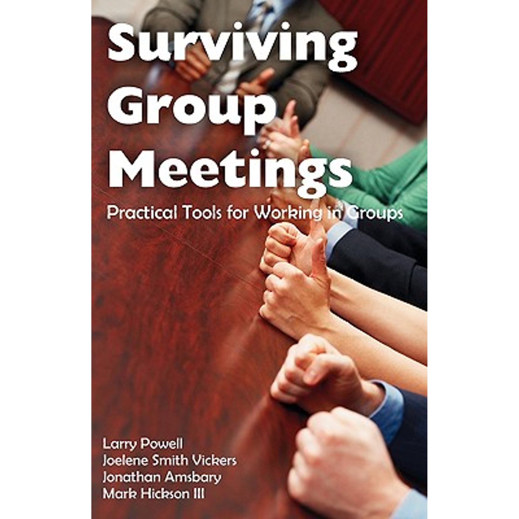 Pre-Owned Surviving Group Meetings: Practical Tools for Working in Groups (Paperback) 1599425211 ...