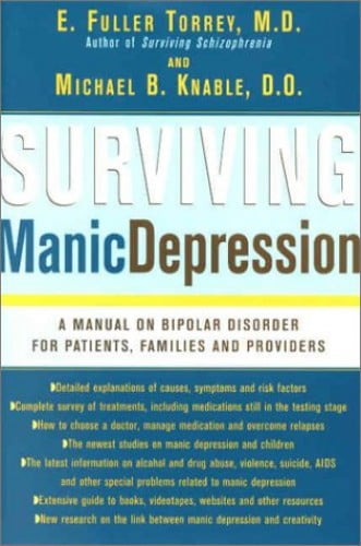 Pre-Owned Surviving Manic Depression: A Manual on Bipolar Disorder for ...