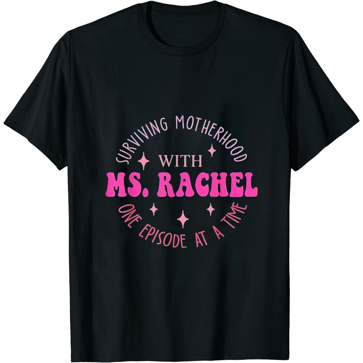 Surviving Motherhood With Ms.Rachel One Episode At A Time Womens T ...