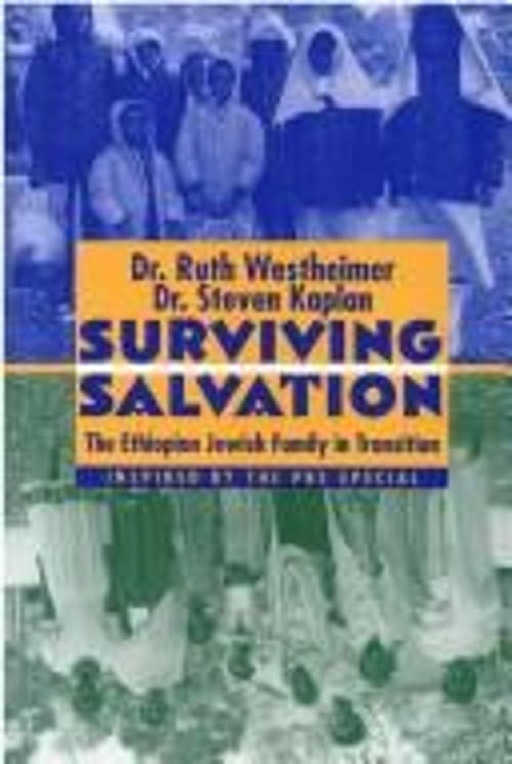 Surviving Salvation: The Ethiopian Jewish Family in Transition ...