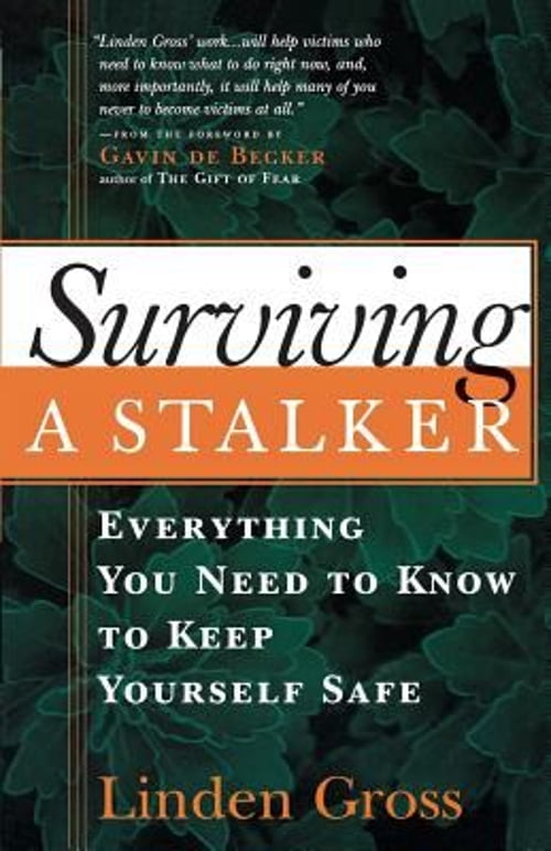 Pre-Owned Surviving a Stalker: Everything You Need to Keep Yourself ...