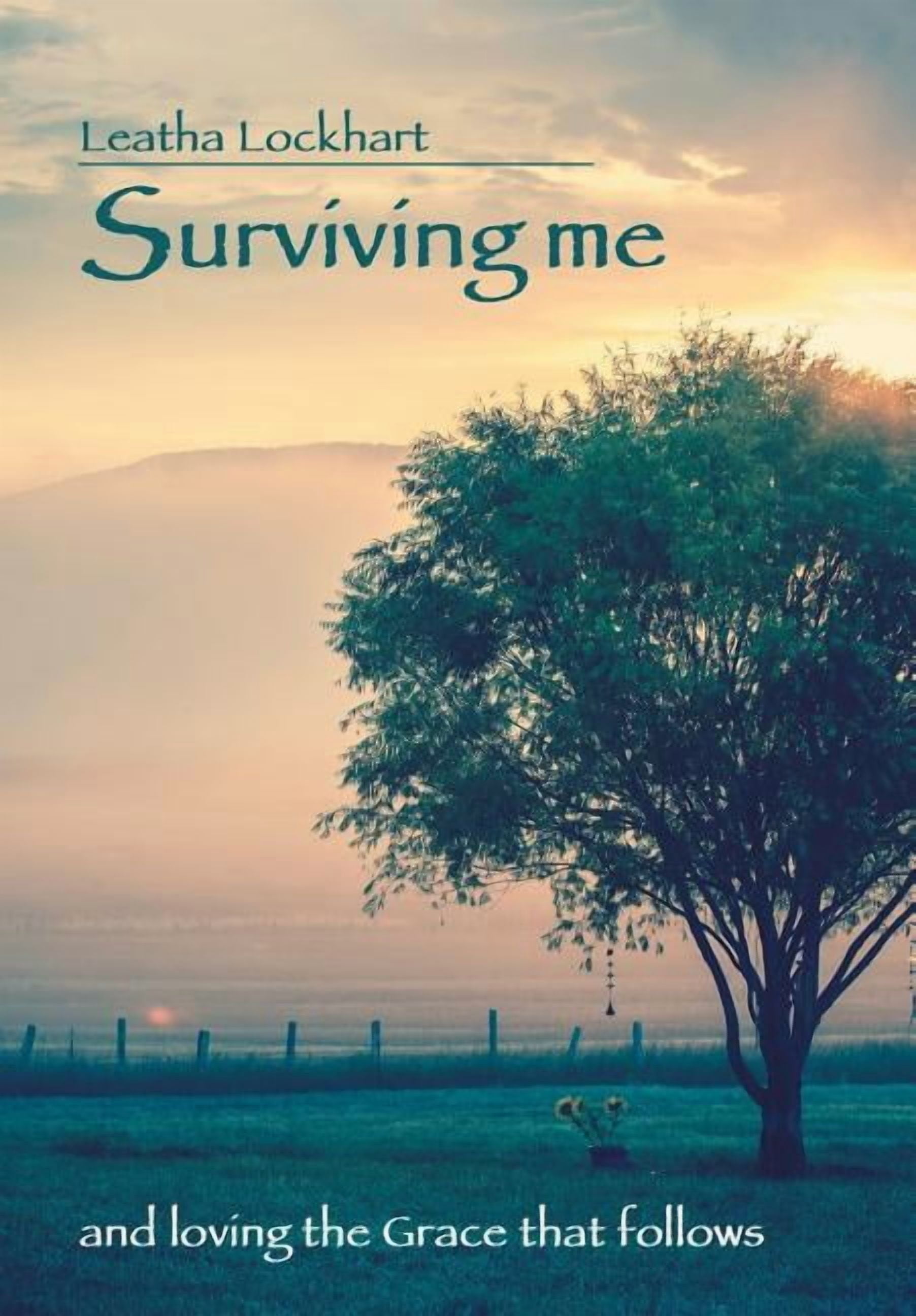 Surviving me: and loving the Grace that follows, (Hardcover) - Walmart ...