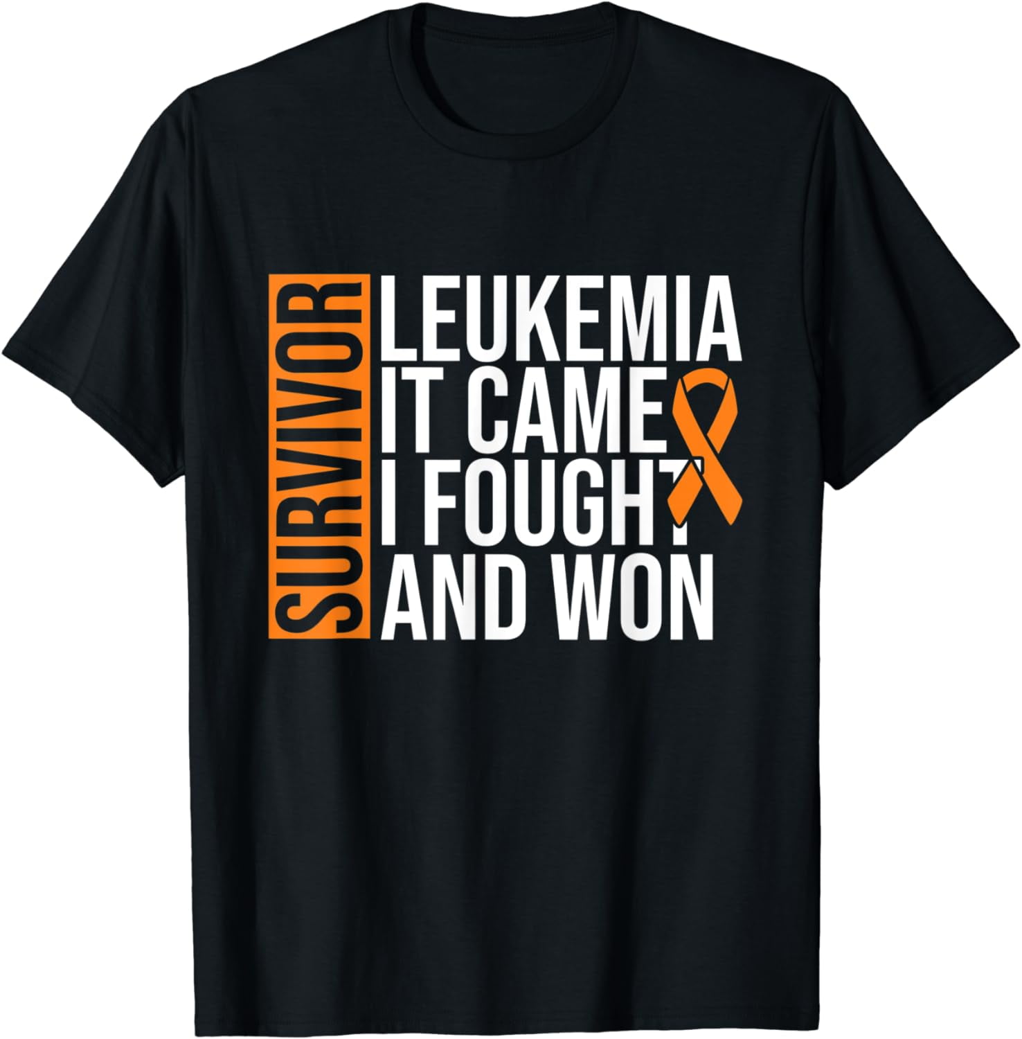 Survivor Leukemia Came Fought Won Leukemia Awareness Cancer T-Shirt ...