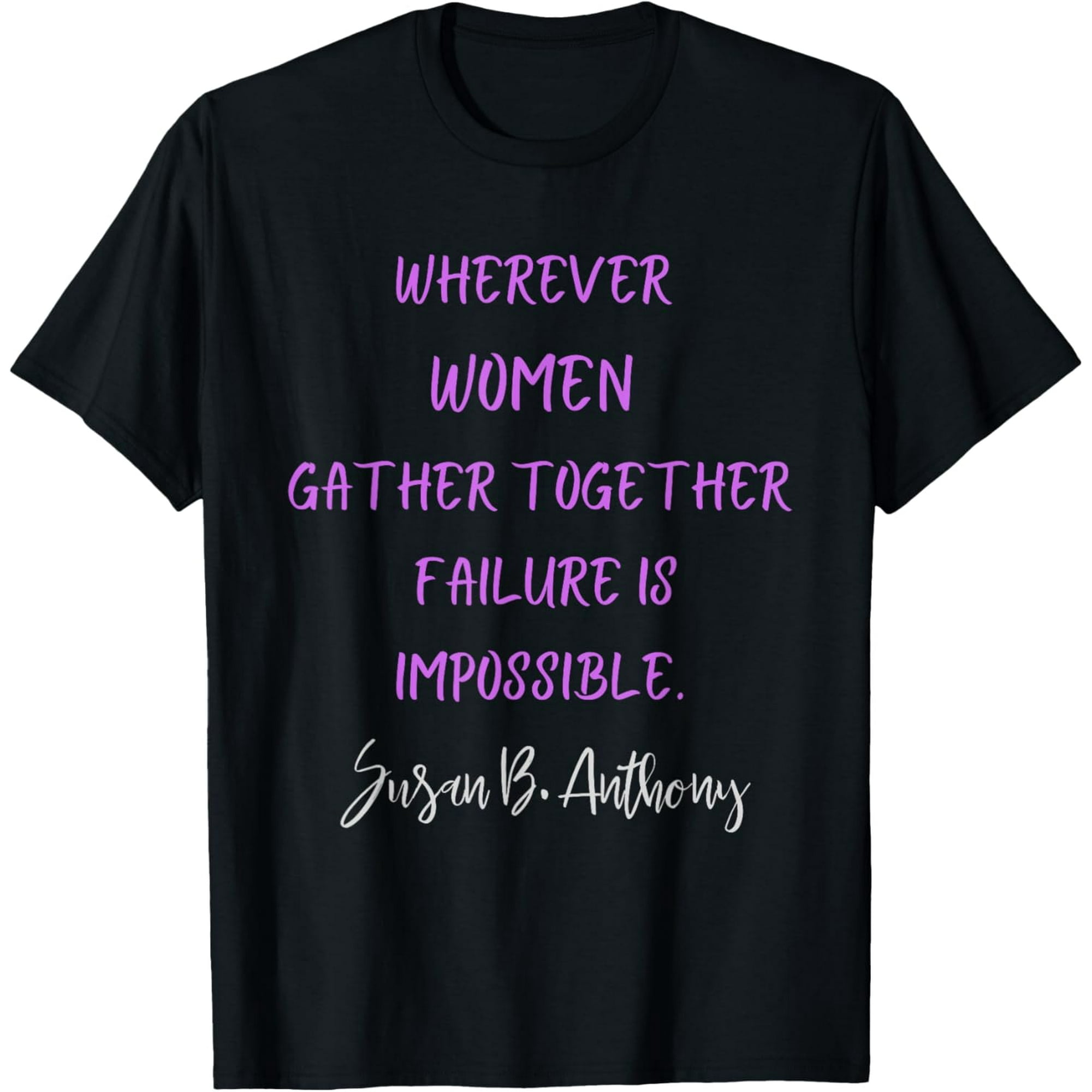 Susan B. Anthony Women's Rights Gender Equality Independence T-Shirt ...