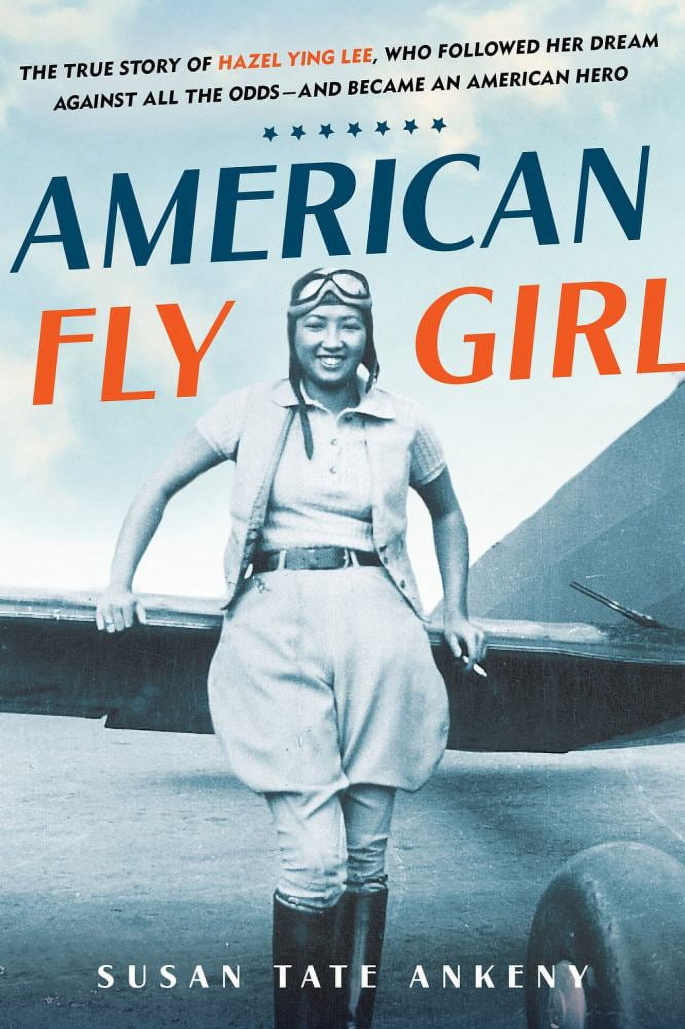 Susan Tate Ankeny: American Flygirl (Hardcover) - Walmart.com