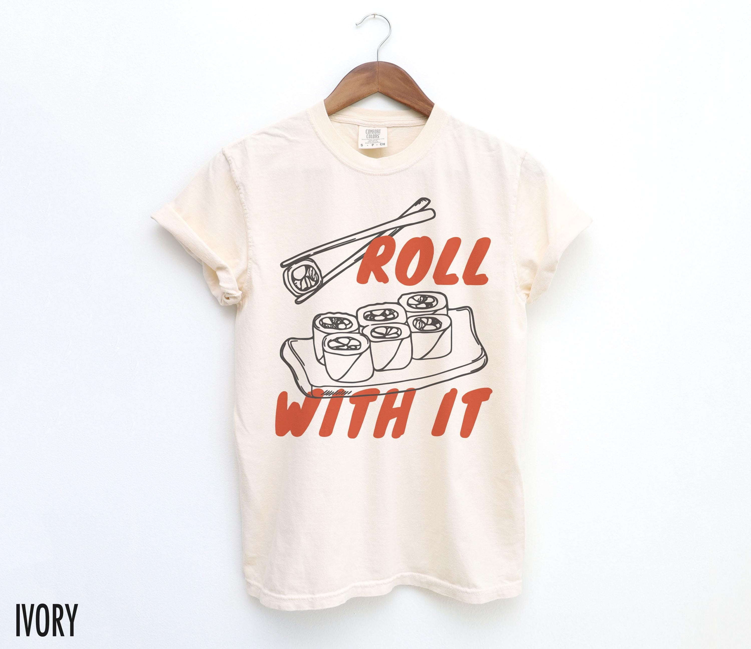 Sushi Shirt, Funny Food Shirt, Sushi Roll, Punny Shirts, Pun Tshirt ...