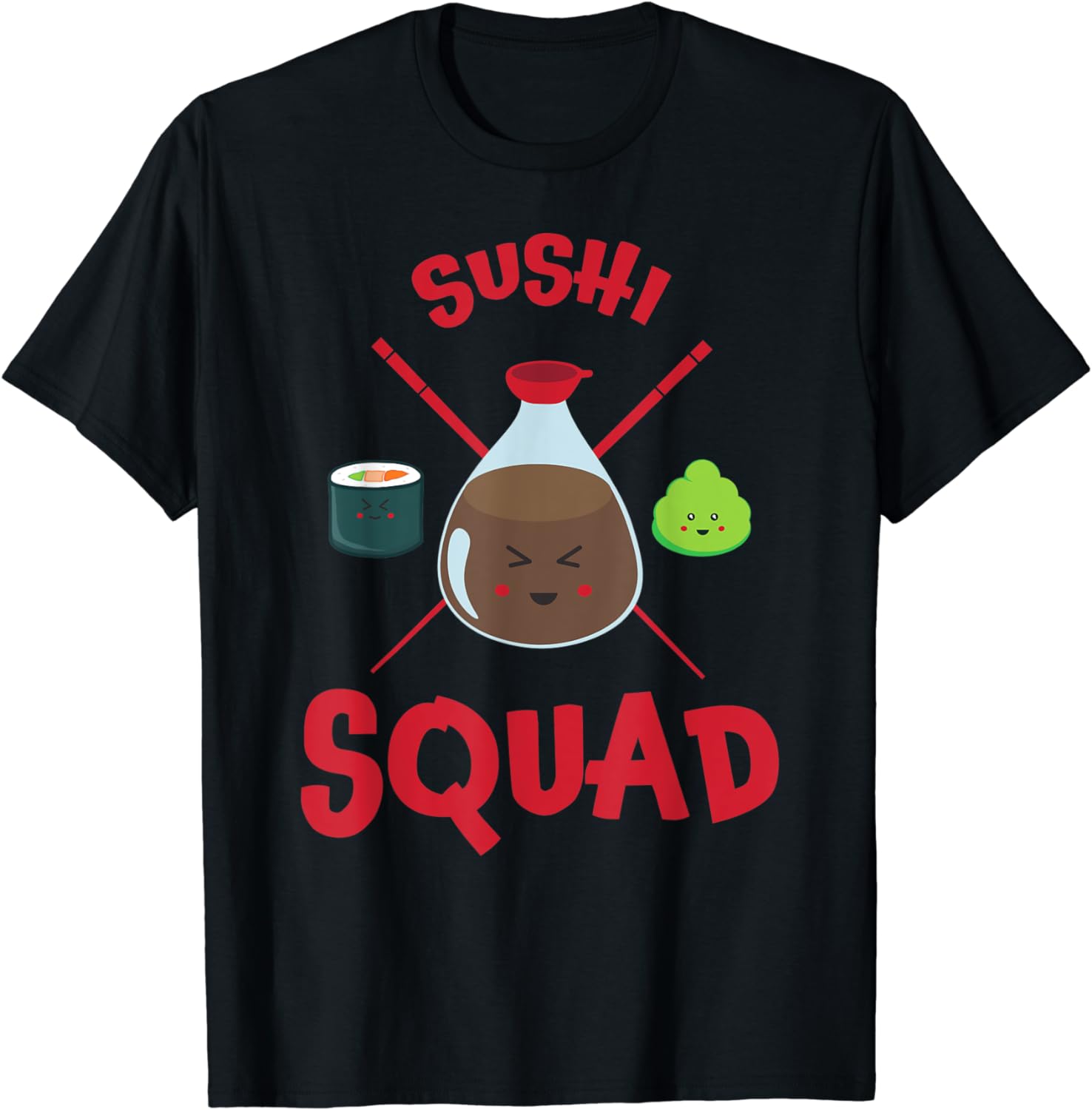 Sushi T-Shirt, Sushi Squad Kawaii Soy Sauce Wasabi Fish Roll - Walmart.com