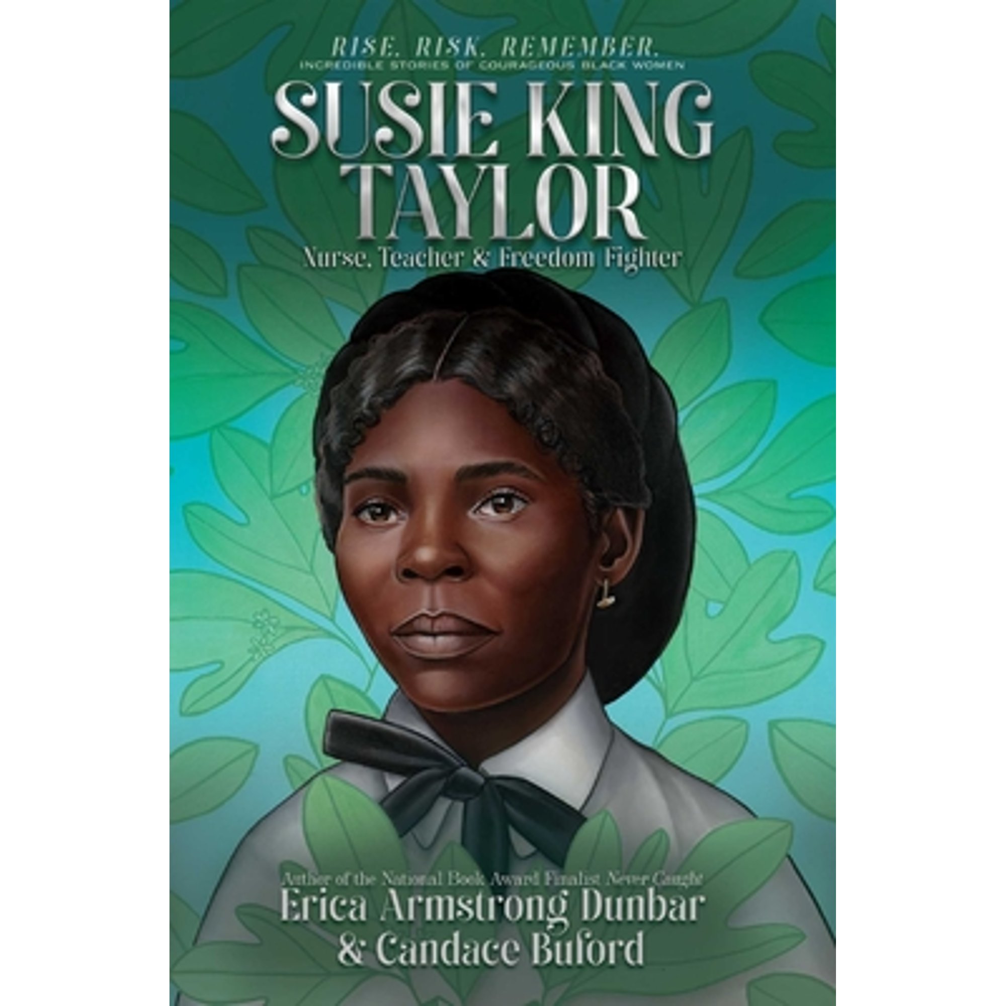 Pre-Owned Susie King Taylor: Nurse, Teacher Freedom Fighter Rise. Risk ...