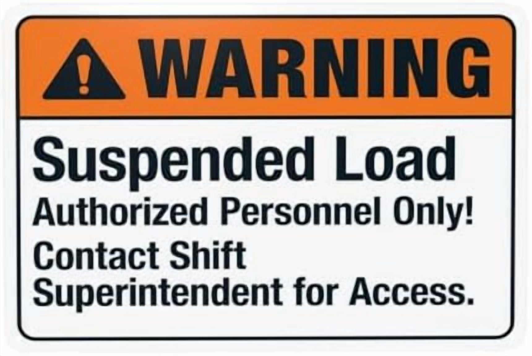 Suspended Load Authorized Personnel Only Contact Shift Warning Sign ...