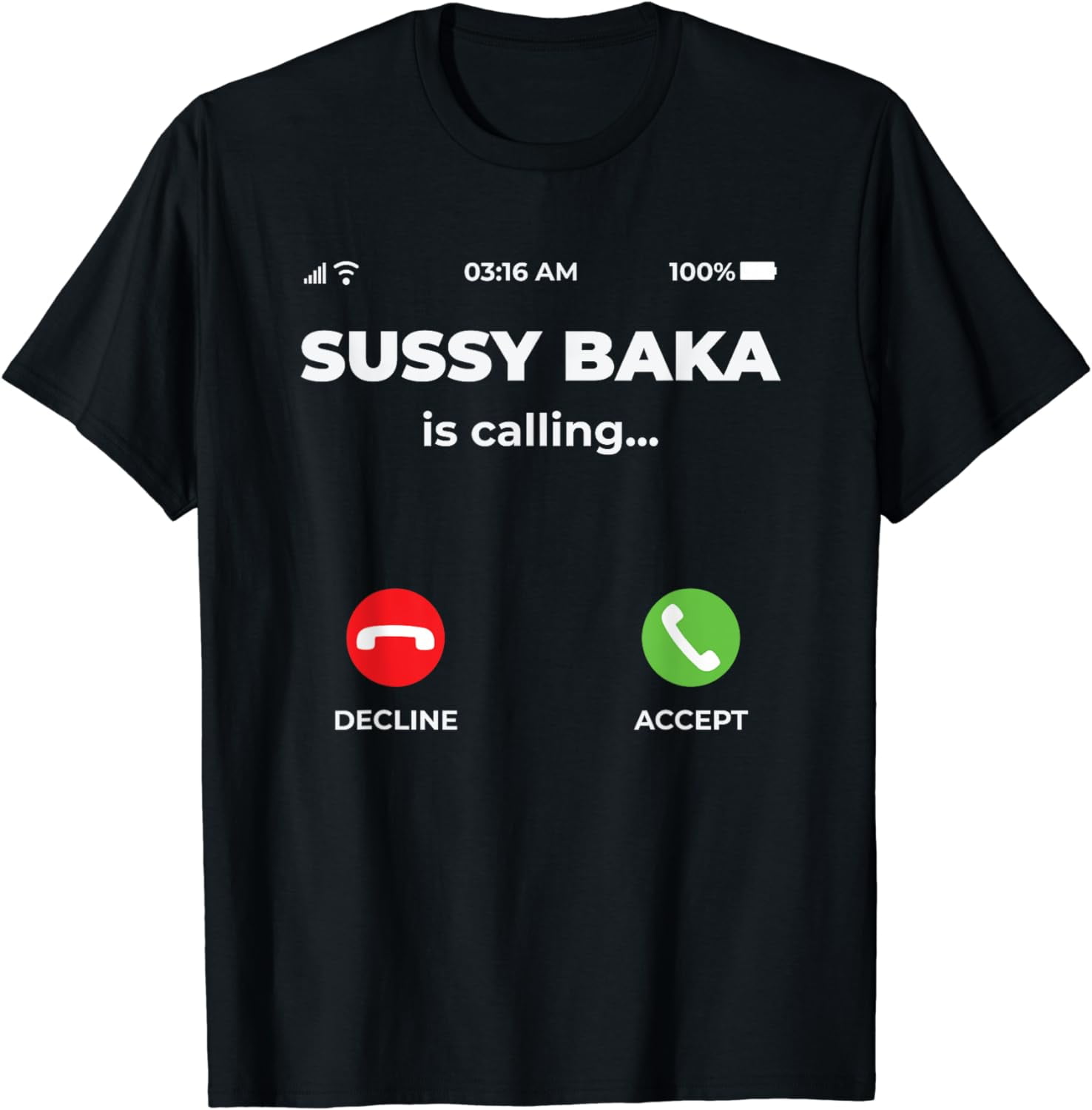 Sussy Baka Is Calling Funny Phone Meme T-Shirt - Walmart.com