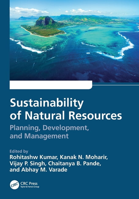 Sustainability of Natural Resources: Planning, Development, and ...