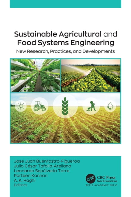 Sustainable Agricultural and Food Systems Engineering: New Research ...