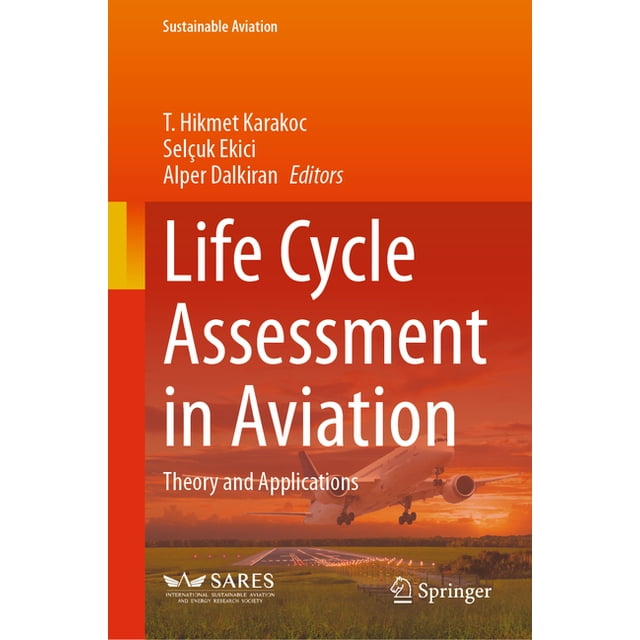Sustainable Aviation Life Cycle Assessment in Aviation: Theory and ...