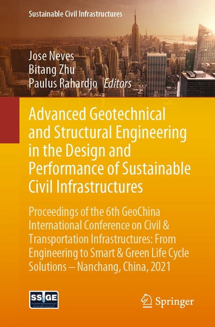 Sustainable Civil Infrastructures: Advanced Geotechnical and Structural Engineering in the ...