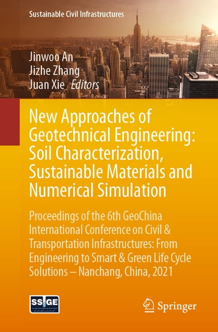 Sustainable Civil Infrastructures: New Approaches of Geotechnical Engineering: Soil ...