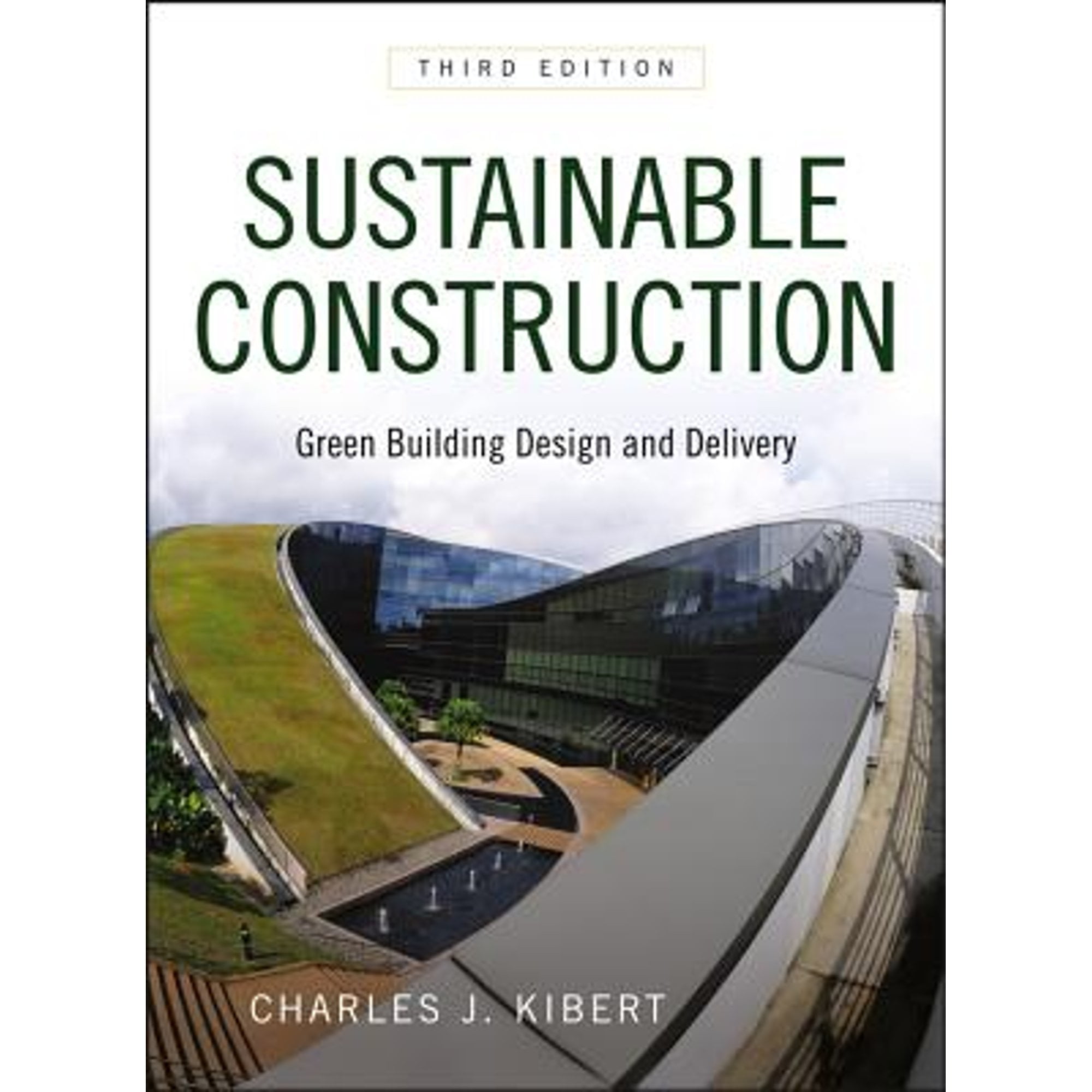 Pre-Owned Sustainable Construction: Green Building Design and Delivery ...