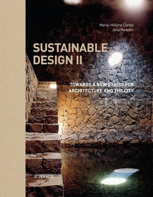 Sustainable Design II: Towards a New Ethics of Architecture and City ...