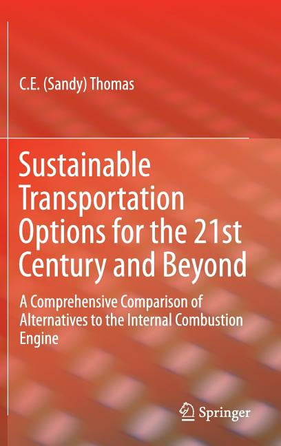 Sustainable Transportation Options for the 21st Century and Beyond: A ...