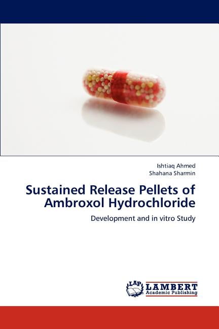 Sustained Release Pellets of Ambroxol Hydrochloride, (Paperback ...