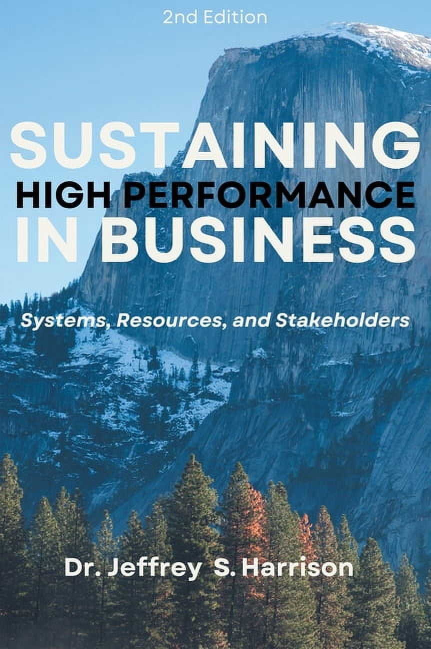 Sustaining High Performance in Business: Systems, Resources, and ...