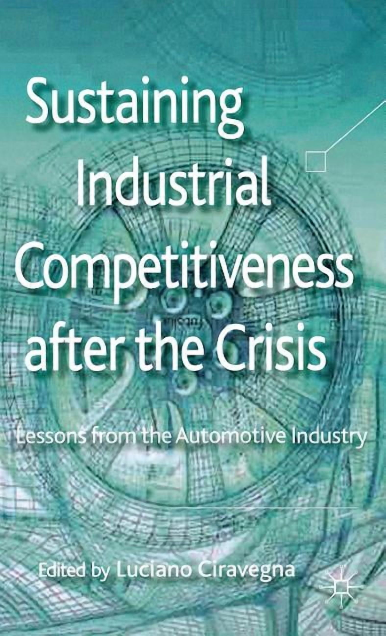 Sustaining Industrial Competitiveness After the Crisis: Lessons from ...