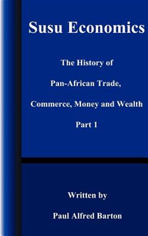 Pre-Owned Susu Economics: The History of Pan-African (Black) Trade ...