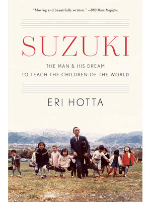 Suzuki : The Man and His Dream to Teach the Children of the World ...
