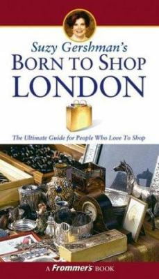 Pre-Owned Suzy Gershman's Born to Shop London: The Ultimate Guide for ...