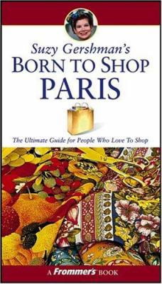 Pre-Owned Suzy Gershman's Born to Shop Paris : The Ultimate Guide for ...