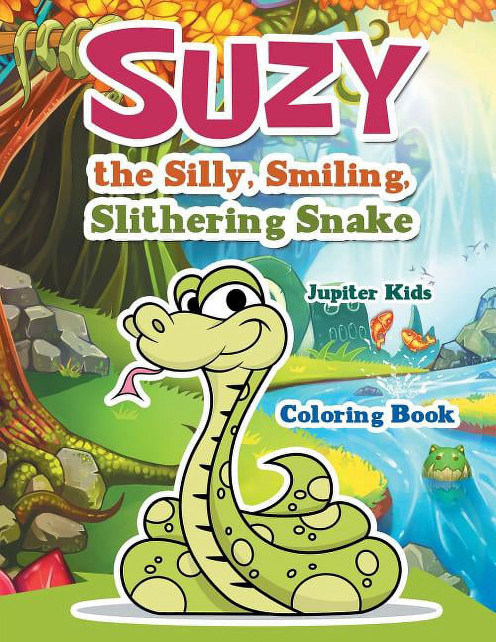Suzy the Silly, Smiling, Slithering Snake Coloring Book (Paperback ...