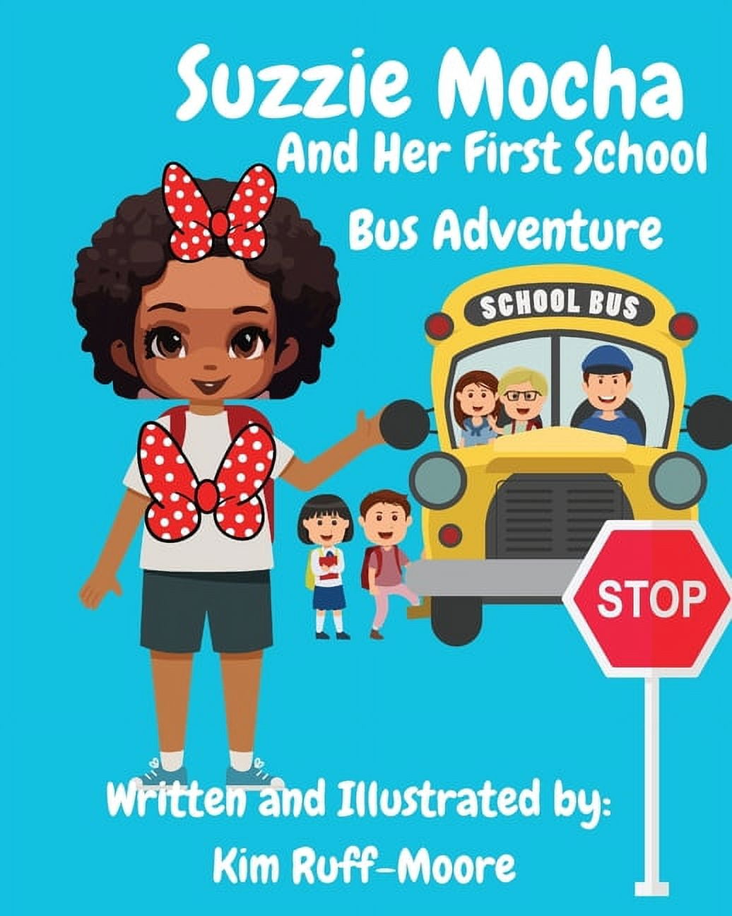 Suzzie Mocha And Her First School Bus Adventure (Paperback) - Walmart.com