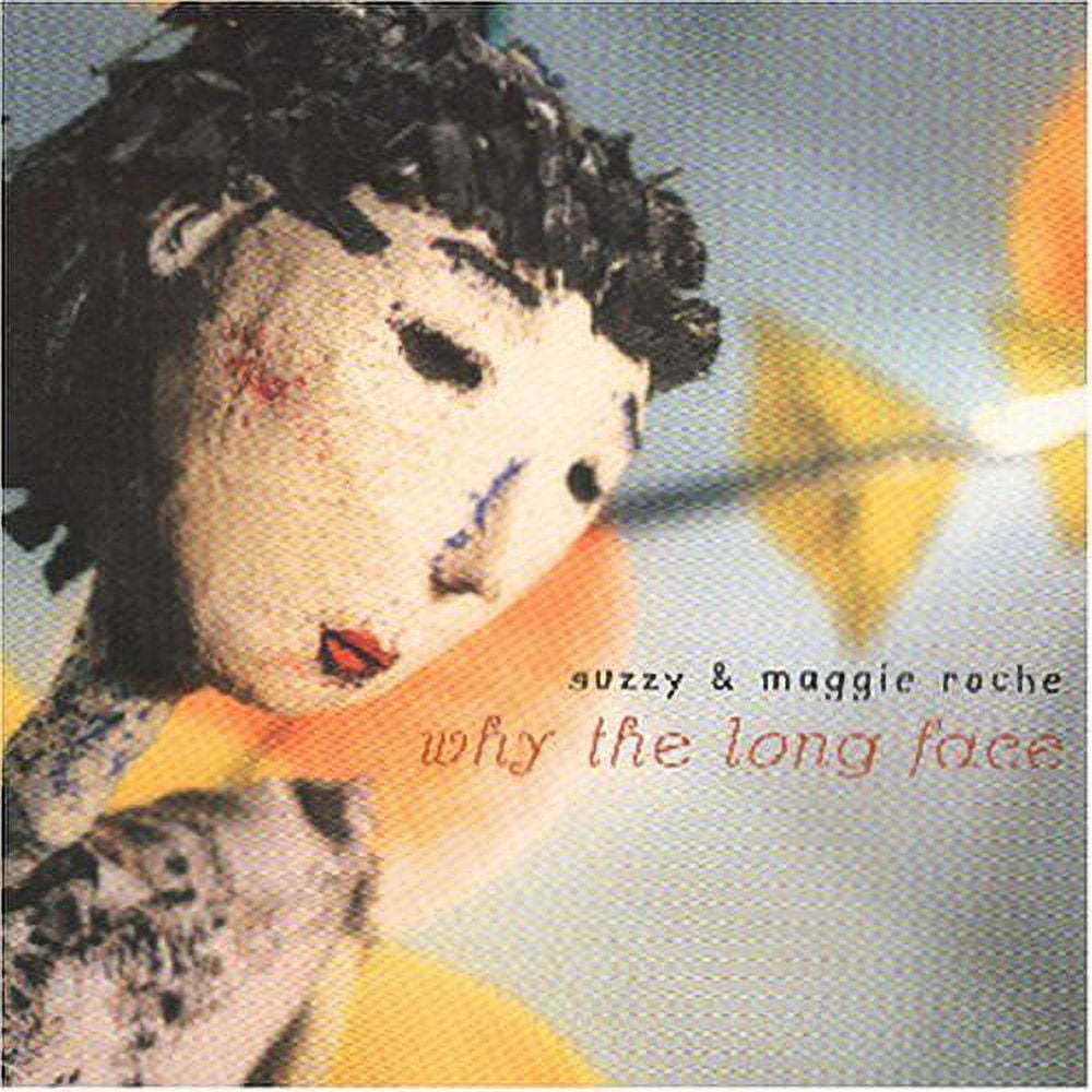 Suzzy & Maggie Roche - Why The Long Face - Music & Performance - CD ...