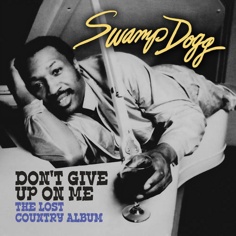 Swamp Dogg - Don't Give Up on Me - Lost Country Album - Music ...