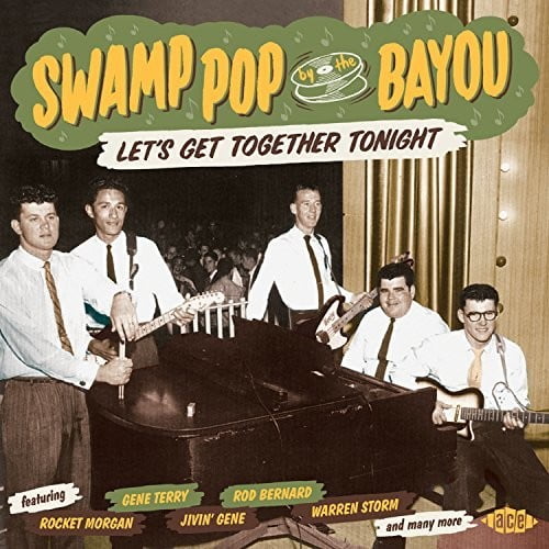 Swamp Pop By The Bayou: Let's Get Together Tonight (CD) - Walmart.com