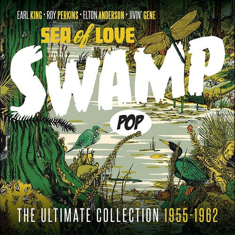 Swamp Pop: Sea of Love - Ultimate Collection 55-62 - Swamp Pop: Sea Of ...