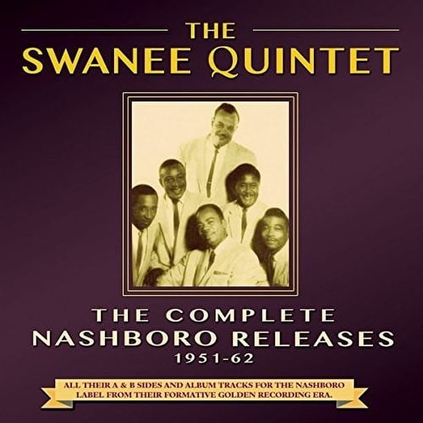 Swanee Quintet - Complete Nashboro Releases 1951-62 - Music ...