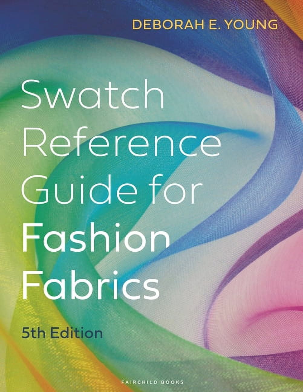 Swatch Fashion Fabrics Reference Guide: New Fabric Sampler with Sewing ...