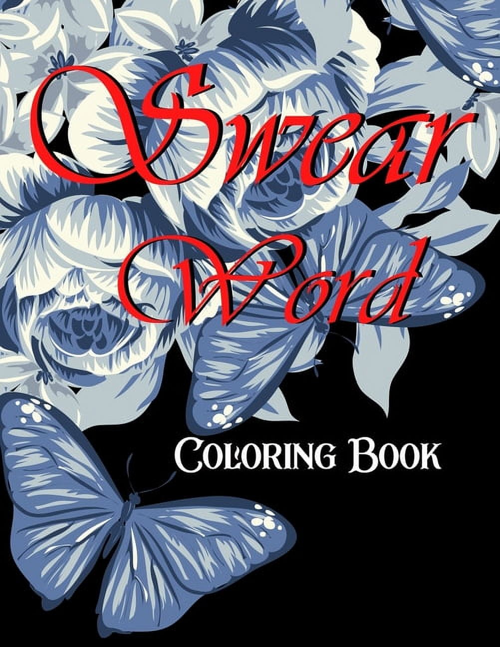 Swear word coloring book.: Adult swear & motivational coloring book for ...