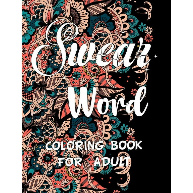 Adult Coloring Book Pages With Swear Words A Stress Relieving Escape